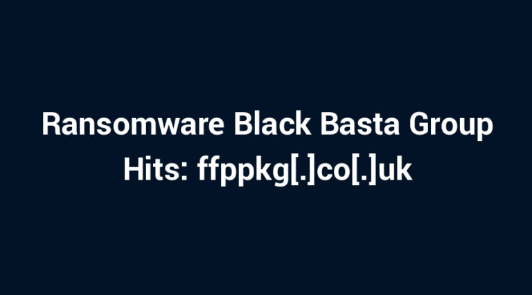 Ransomware Black Basta Group Hits: ffppkg[.]co[.]uk