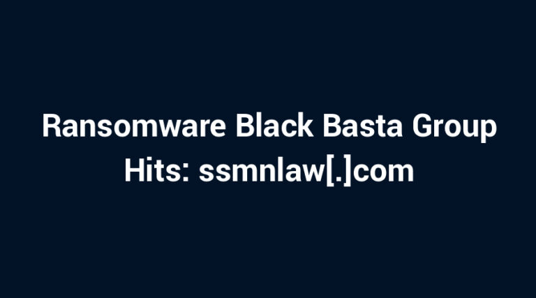 Ransomware Black Basta Group Hits: ssmnlaw[.]com