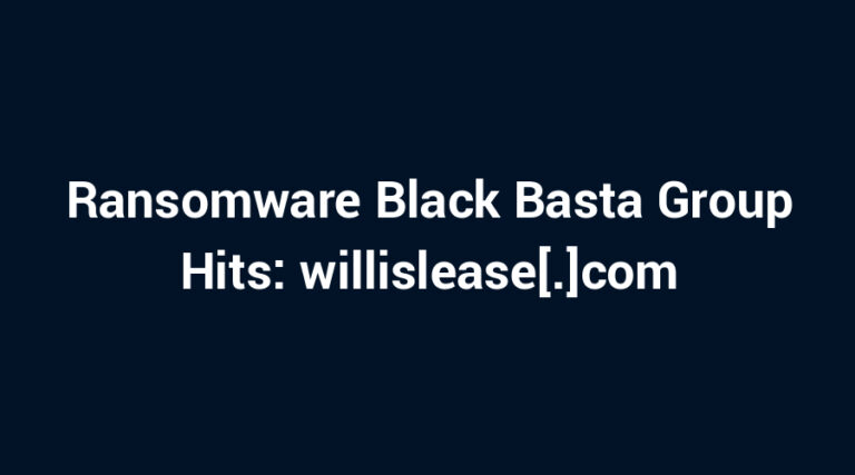 Ransomware Black Basta Group Hits: willislease[.]com