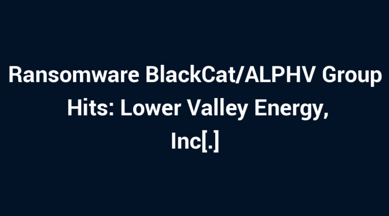 Ransomware BlackCat/ALPHV Group Hits: Lower Valley Energy