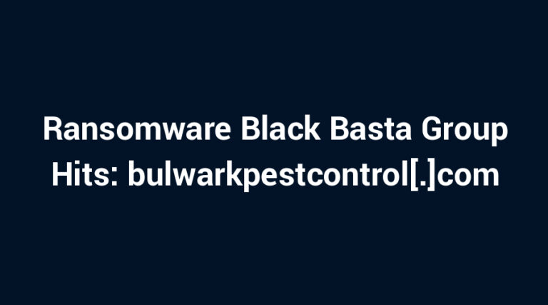 Ransomware Black Basta Group Hits: bulwarkpestcontrol[.]com