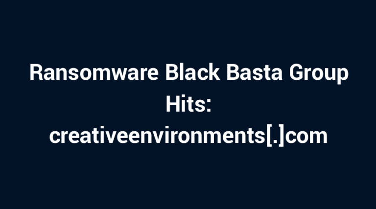 Ransomware Black Basta Group Hits: creativeenvironments[.]com