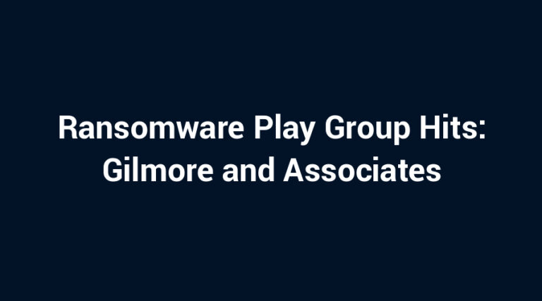 Ransomware Play Group Hits: Gilmore and Associates