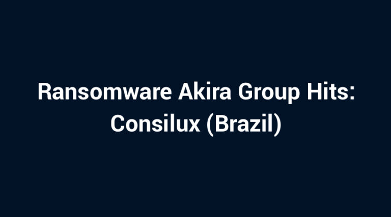 Ransomware Akira Group Hits: Consilux (Brazil)