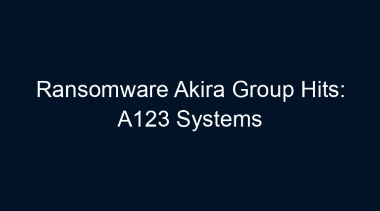 Ransomware Akira Group Hits: A123 Systems