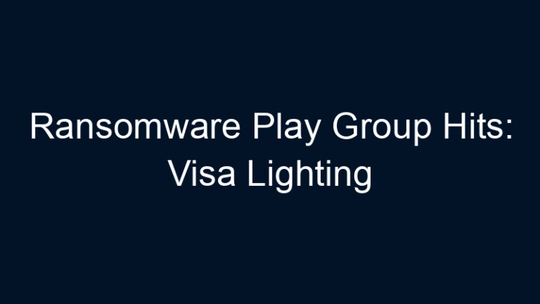 Ransomware Play Group Hits: Visa Lighting