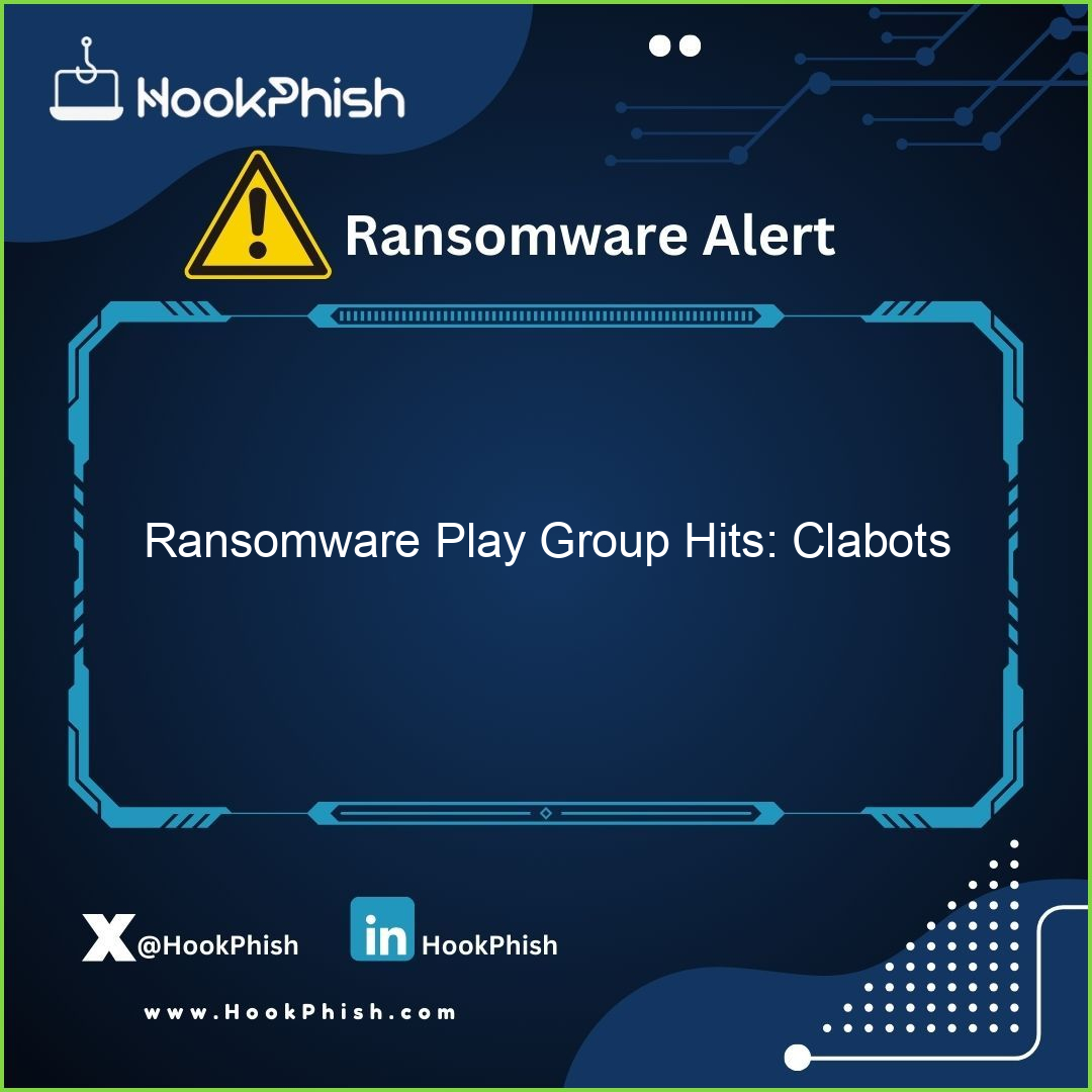 Ransomware Play Group Hits: Clabots