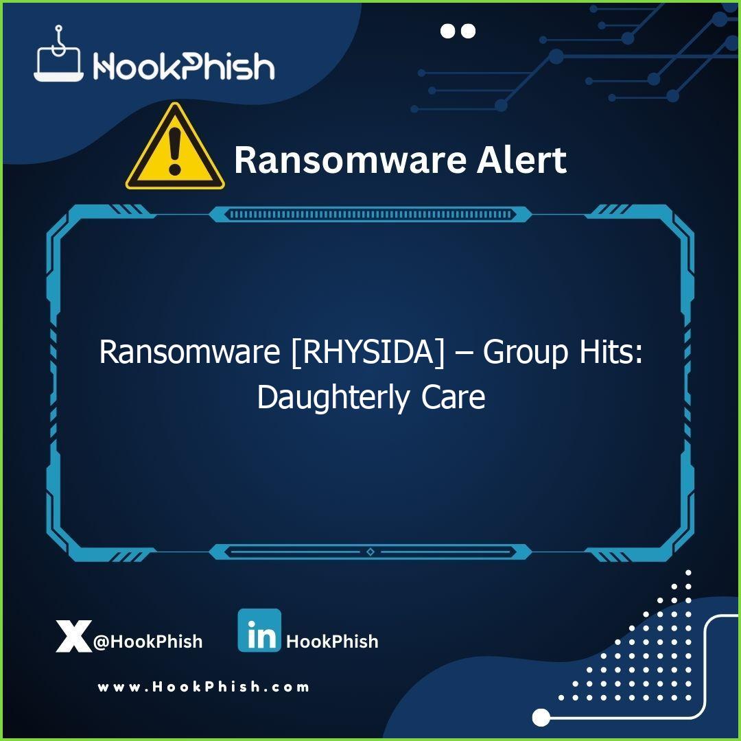 Ransomware [RHYSIDA] – Group Hits: Daughterly Care