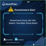 Ransomware Group qilin Hits: Eastern Townships School Board